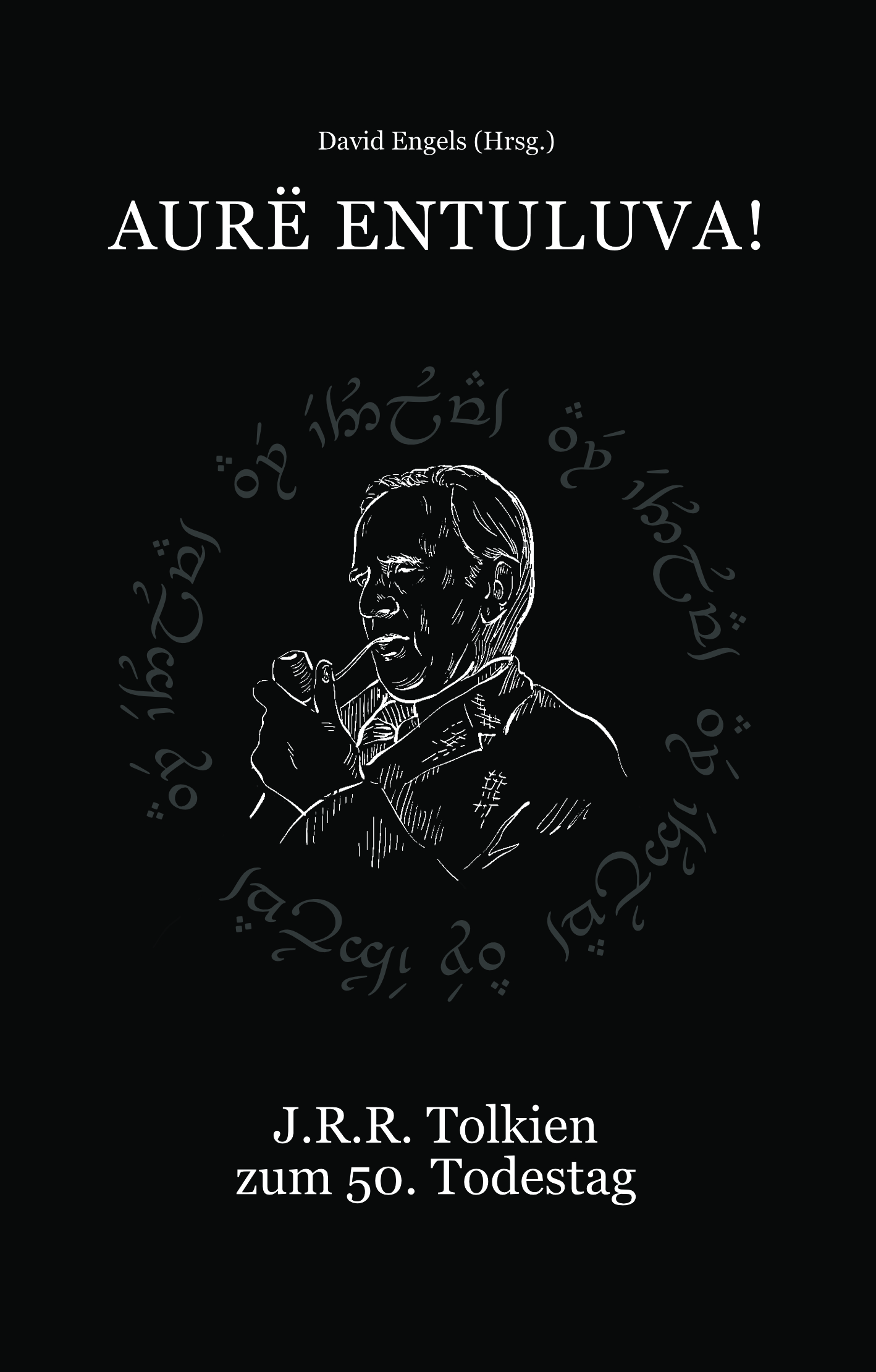 Aurë entuluva! – Der Tag soll wieder kommen. J.R.R. Tolkien zum 50 ...